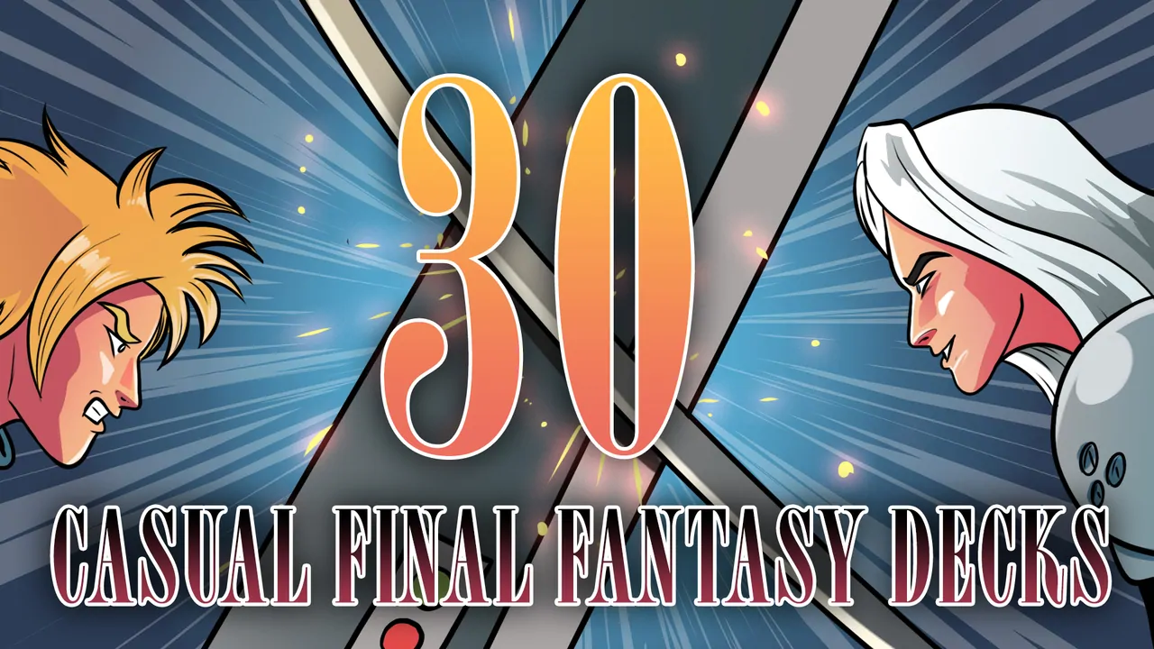 30 Casual Final Fantasy x Magic: the Gathering Decks