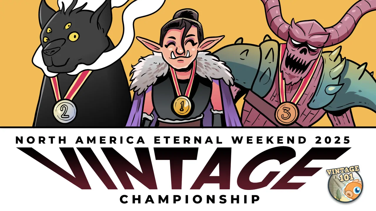 Vintage 101: North America Eternal Weekend 2025 Vintage Championship