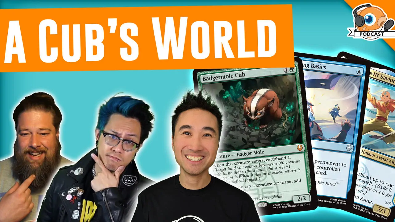 Podcast 563: It's Badgermole Cub's World, We're Just Earthbending In