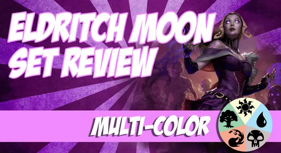 Eldritch Moon Video Set Review: Multi-Color (Part 1)