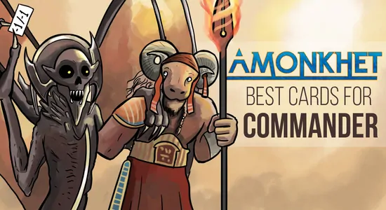 Amonkhet Best Cards for Commander