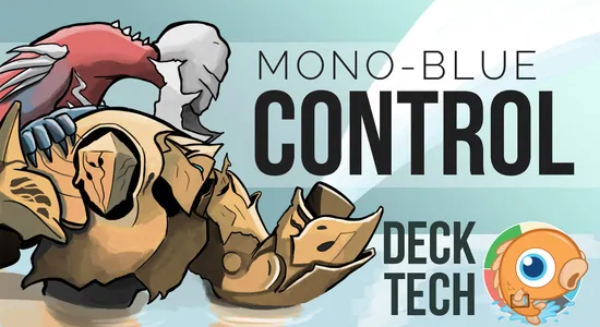 Instant Deck Tech: Mono-Blue Control (Standard)