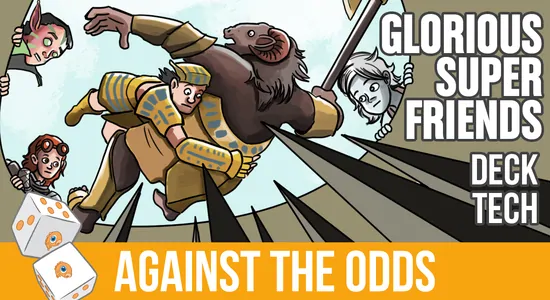 Against the Odds: Glorious Superfriends (Standard)