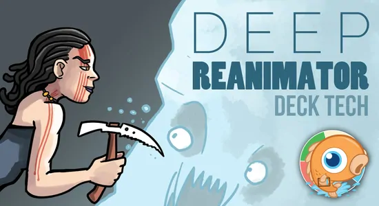 Instant Deck Tech: Deep Reanimator (Legacy)