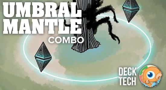 Instant Deck Tech: Umbral Mantle Combo (Modern)
