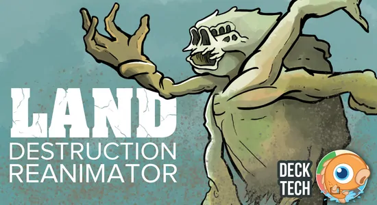 Instant Deck Tech: Land Destruction Reanimator (Modern)