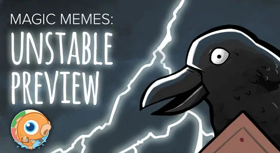Magic Memes: Exclusive Unstable Preview