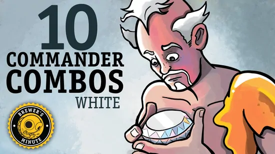 Brewer's Minute: 10 Commander Combos - White