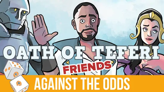 Against the Odds: Oath of Teferi Friends (Standard)