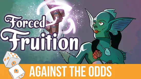 Against the Odds: Forced Fruition (Modern)