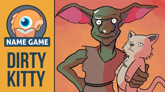 Name Game: Dirty Kitty