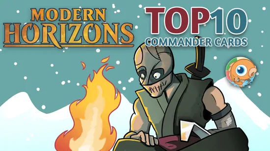 Modern Horizons: Top 10 Commander Cards