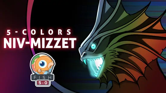 Fish Five-0: 5C Niv-Mizzy (Standard, Magic Arena)