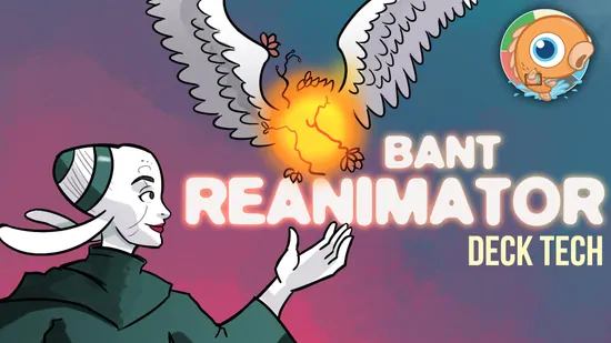 Instant Deck Tech: Bant Reanimator (Modern)