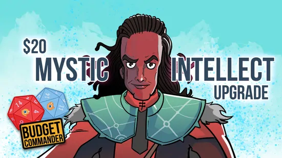 Budget Commander: $20 Mystic Intellect Upgrade