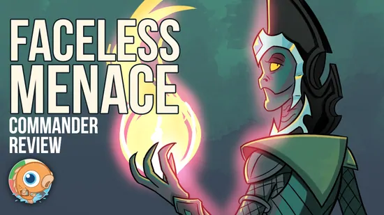 Commander 2019: Faceless Menace Commander Review