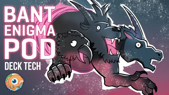 Instant Deck Tech: Bant Enigma Pod (Standard)