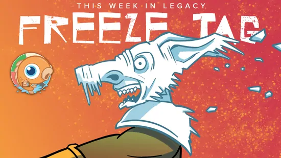 This Week in Legacy: Freeze Tag!