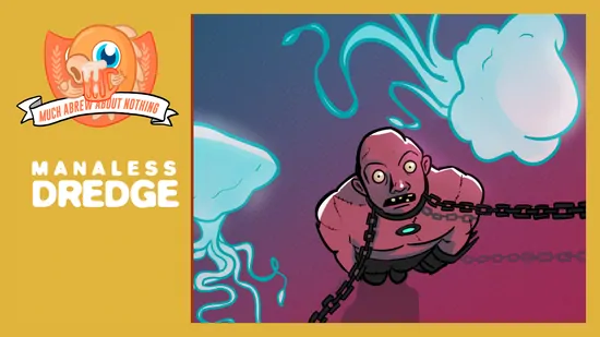 Much Abrew: Manaless Dredge (Modern)