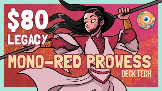 Instant Deck Tech: $80 Legacy Mono-Red Prowess (Legacy)