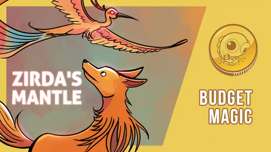 Budget Magic: Zirda's Mantle (Modern)