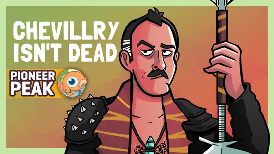 Pioneer Peak: Chevillry Isn't Dead!