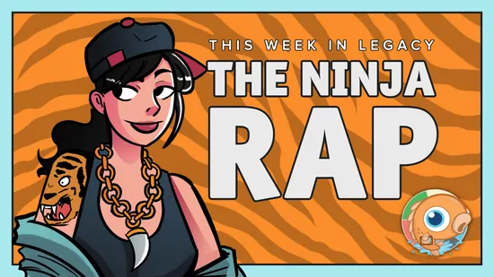 This Week in Legacy: The Ninja Rap