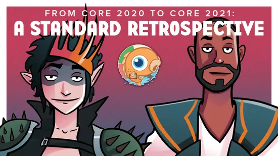 From Core 2020 to Core 2021: A Standard Retrospective
