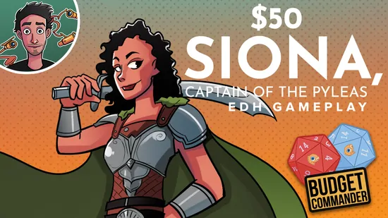 Stomping With $50 Siona, Captain of the Pyleas | Commander Abridged