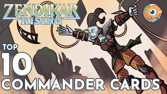 Top 10 Commander Cards from Zendikar Rising