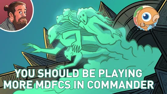 Modal Double-Faced Cards in Commander: You Should Be Playing More