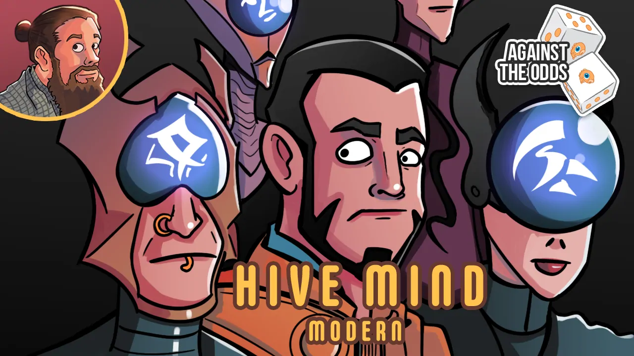 Against the Odds: Hive Mind (Modern)