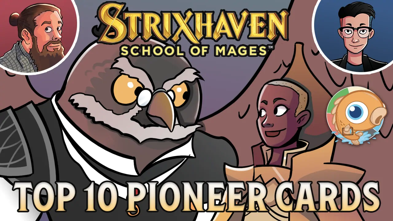 Strixhaven: Top 10 Pioneer Cards