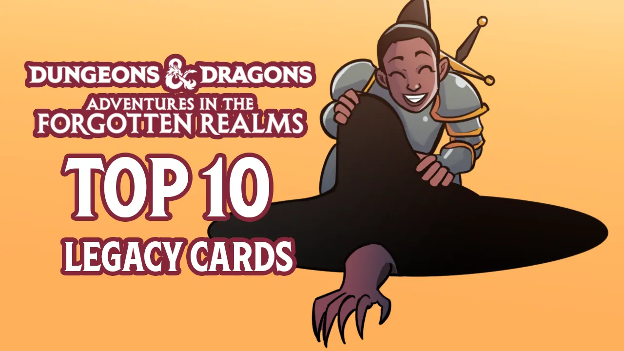 Adventures in the Forgotten Realms: Top 10 Legacy Cards