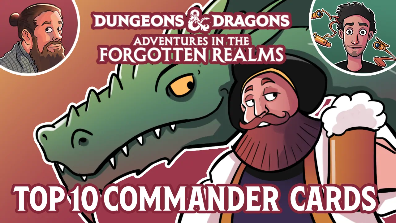 Top 10 Commander Cards in Adventures in the Forgotten Realms | MTG