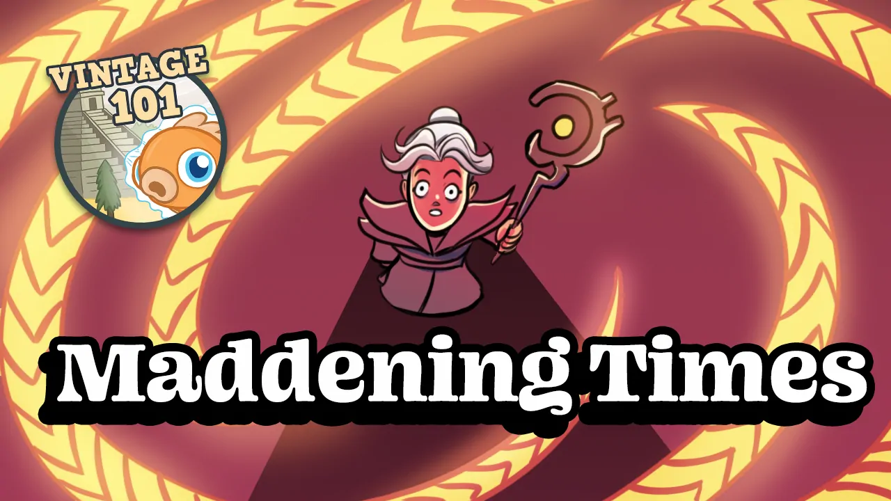 Vintage 101: Maddening Times