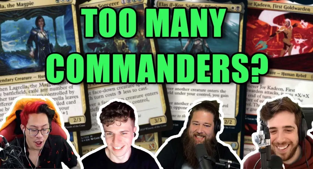 Commander Clash Podcast 076: Is Wizards Printing Too Many Commanders?