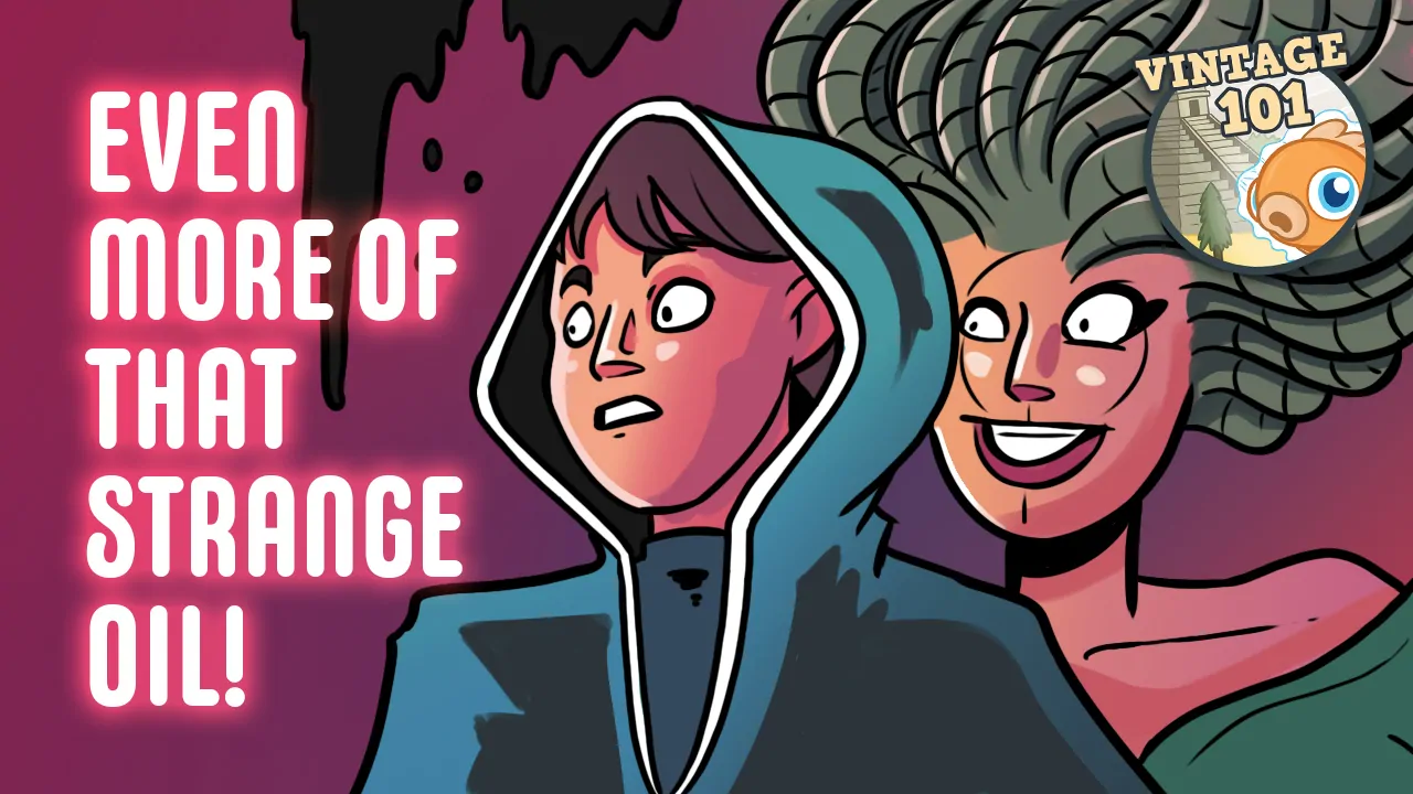 Vintage 101: Even More of that Strange Oil!