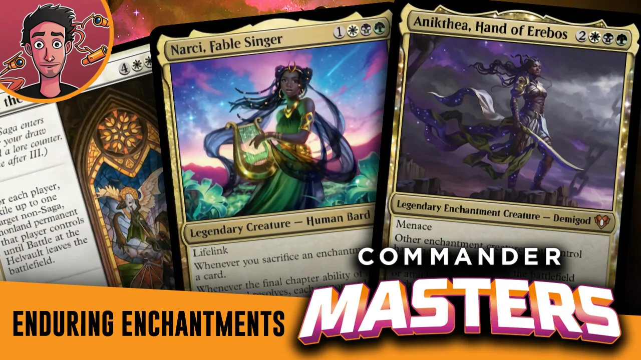 Commander Masters Spoilers — July 19 | Enduring Enchantments New Cards