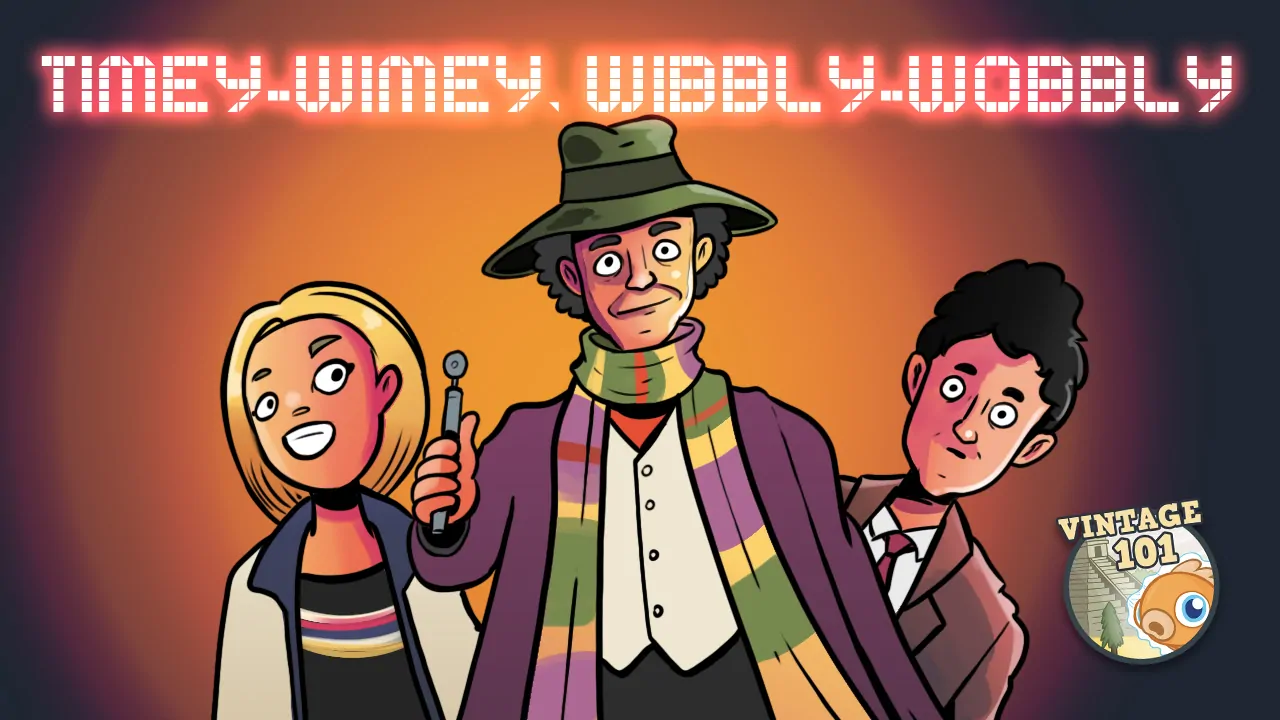 Vintage 101: Timey-Wimey, Wibbly-Wobbly