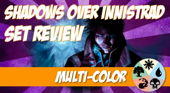 Shadows over Innistrad Set Review (Part 1): Multi-Color