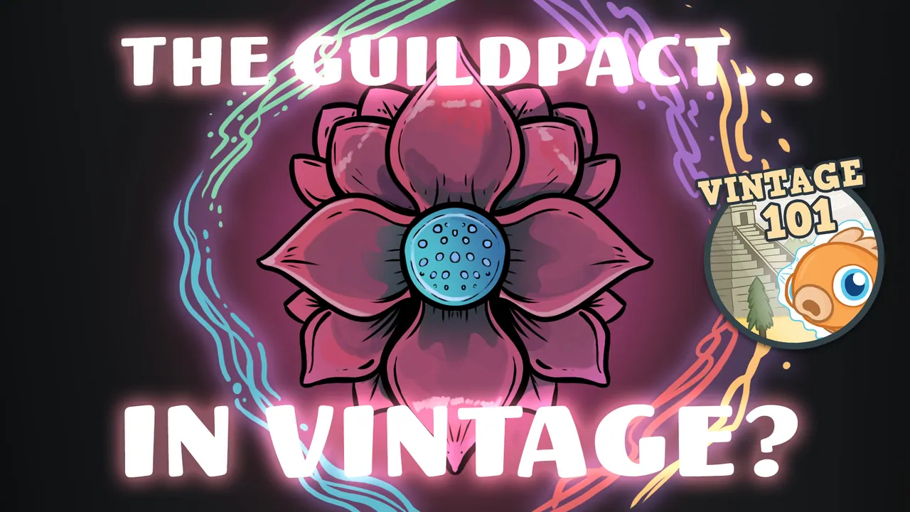 Vintage 101: The Guildpact... in Vintage?